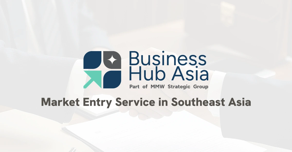 Market Entry Services in Southeast Asia | Business Hub Asia